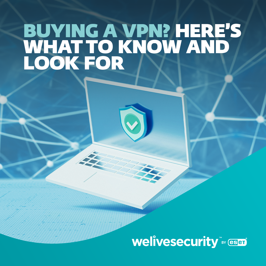 Buying a VPN? Here’s what to know and look for – ESET Ireland
