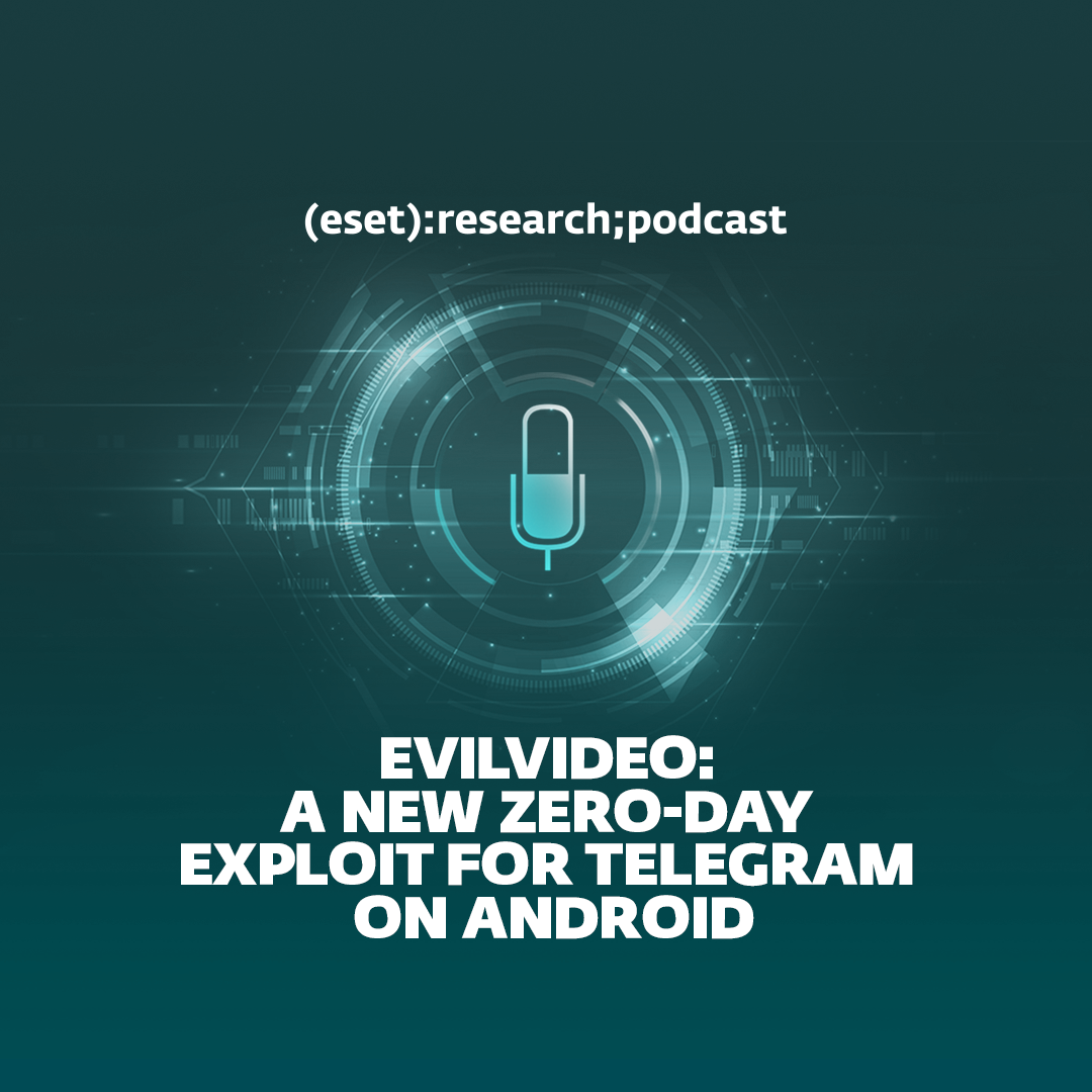 ESET Research Podcast: EvilVideo – ESET Ireland