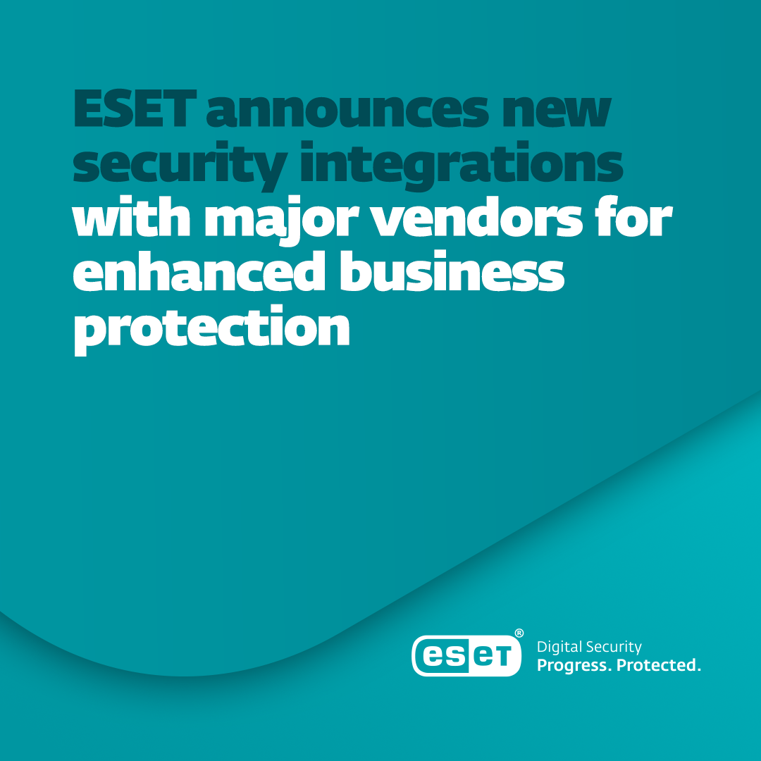 ESET announces new security integrations with major vendors for ...